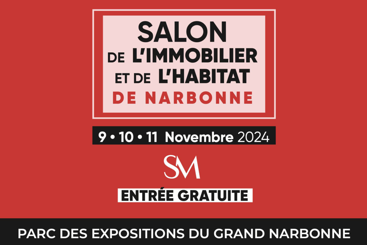 Salon de l'Immobilier et de l'Habitat de Narbonne - 2024 - Groupe SM - Promoteur & aménageur ...